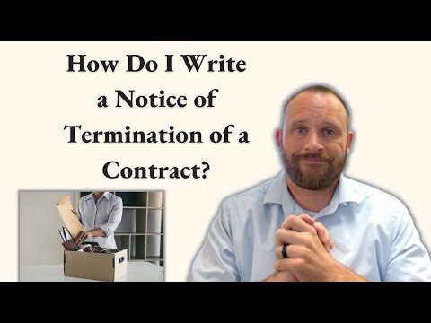 How Do I Write a Notice of Termination of a Contract?