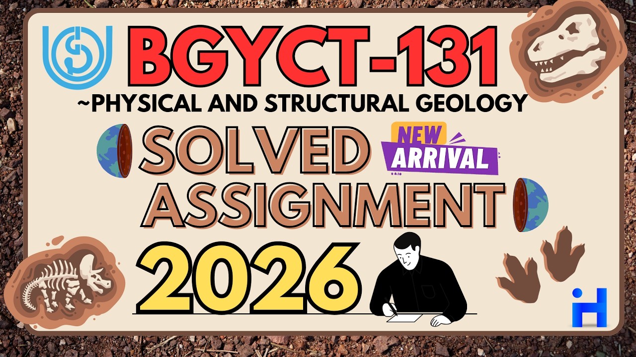 BGYCT-131 Solved Assignment 2026 | IGNOU B.Sc(G) Geology Assignment 2026 | BGYCT-131 LATEST ASSIGN.