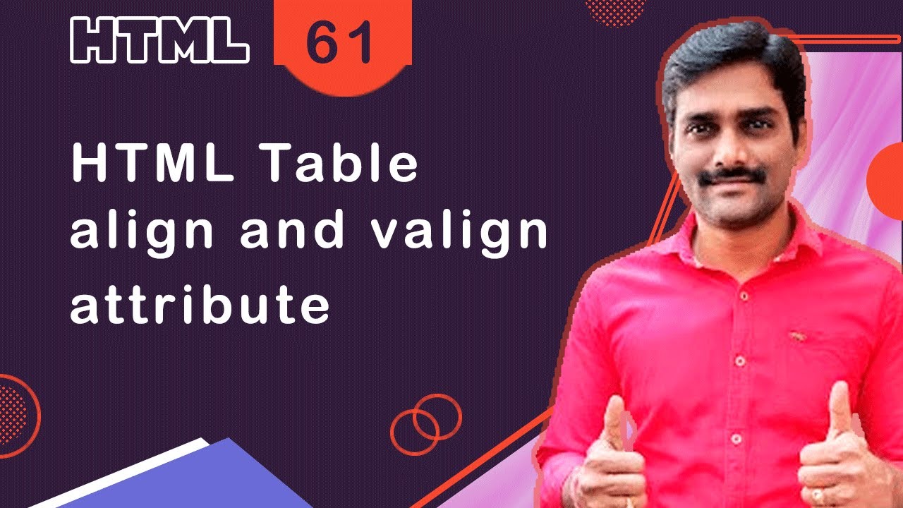 HTML Table align and valign Attribute - HTML Tutorial 61 🚀