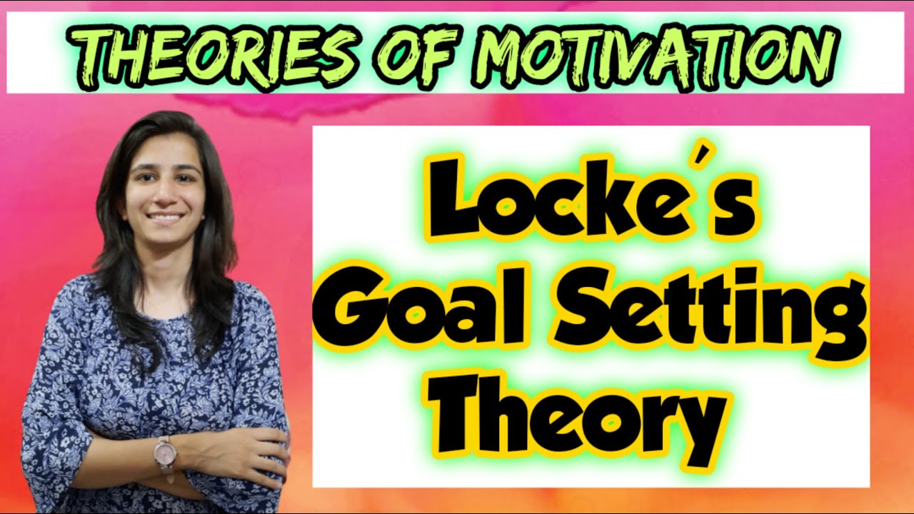 Understanding Locke's Goal Setting Theory: A Comprehensive Guide ...