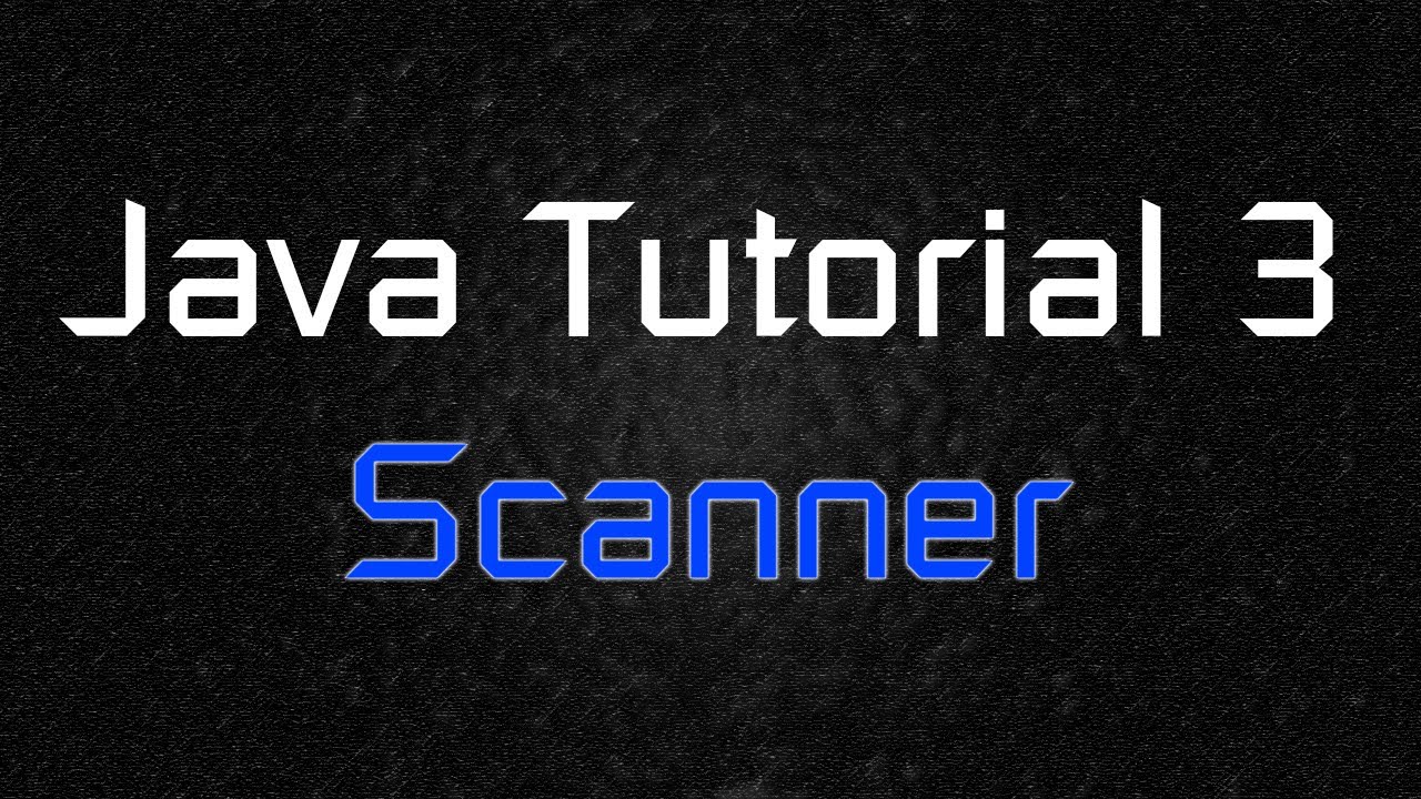 Java Tutorial 3 - User Inputs (Scanner)