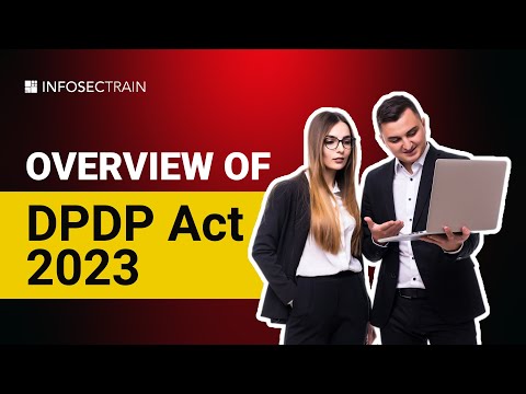Overview of DPDP Act, 2023: Everything You Need to Know