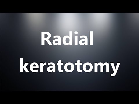 Radial keratotomy - Medical Meaning