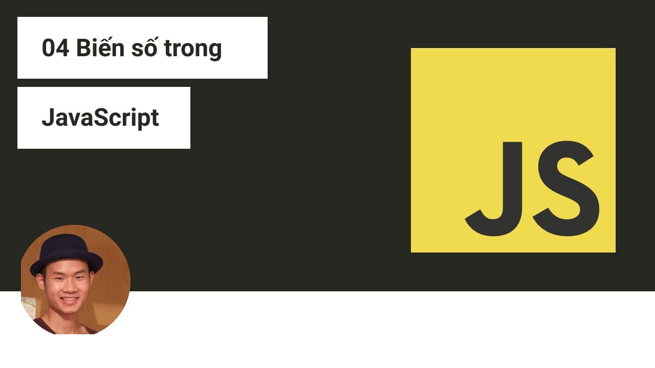 04 Biến số Variable trong JavaScript