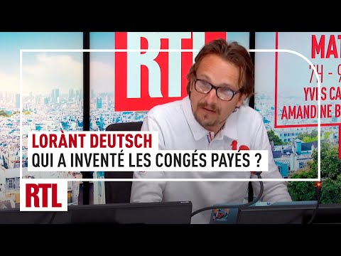 Lorànt Deutsch - Congés payés : pourquoi ce n'est pas le Front populaire qui les a inventés