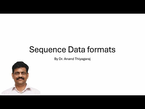 Sequence Data Format Introduction |Dr. T Anand | Genetic Engineering | SRMIST