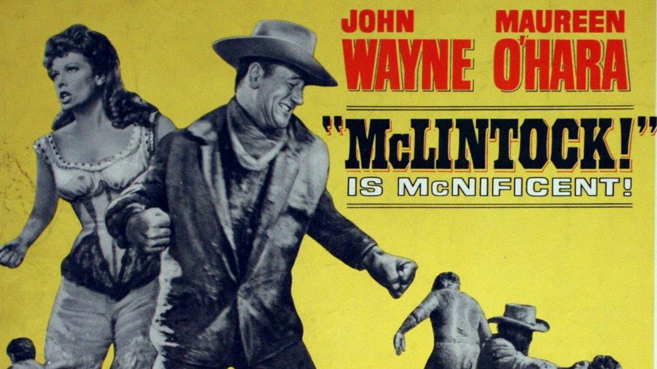 McLintock! (1963) Starring John Wayne & Maureen O’Hara | Full Western Movie