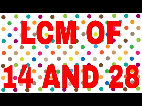 LCM of 14 and 28