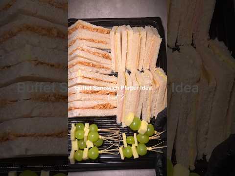 Buffet Sandwich Platter Idea | Part 2 #sandwiches #foodshorts #food