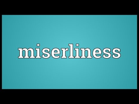 Miserliness Meaning