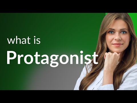 Protagonist • what is PROTAGONIST definition