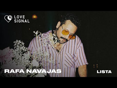 RAFA NAVAJAS (Mumbo Jumbo) | Love Signal by Lista