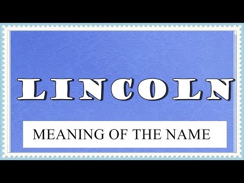 MEANING OF THE NAME LINCOLN, FUN FACTS, HOROSCOPE