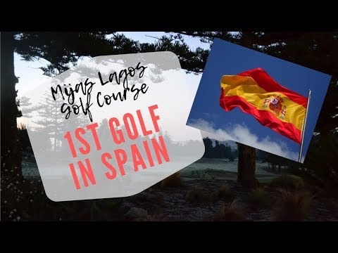 Amazing First Day In Spain: Mijas Lagos Golf Course