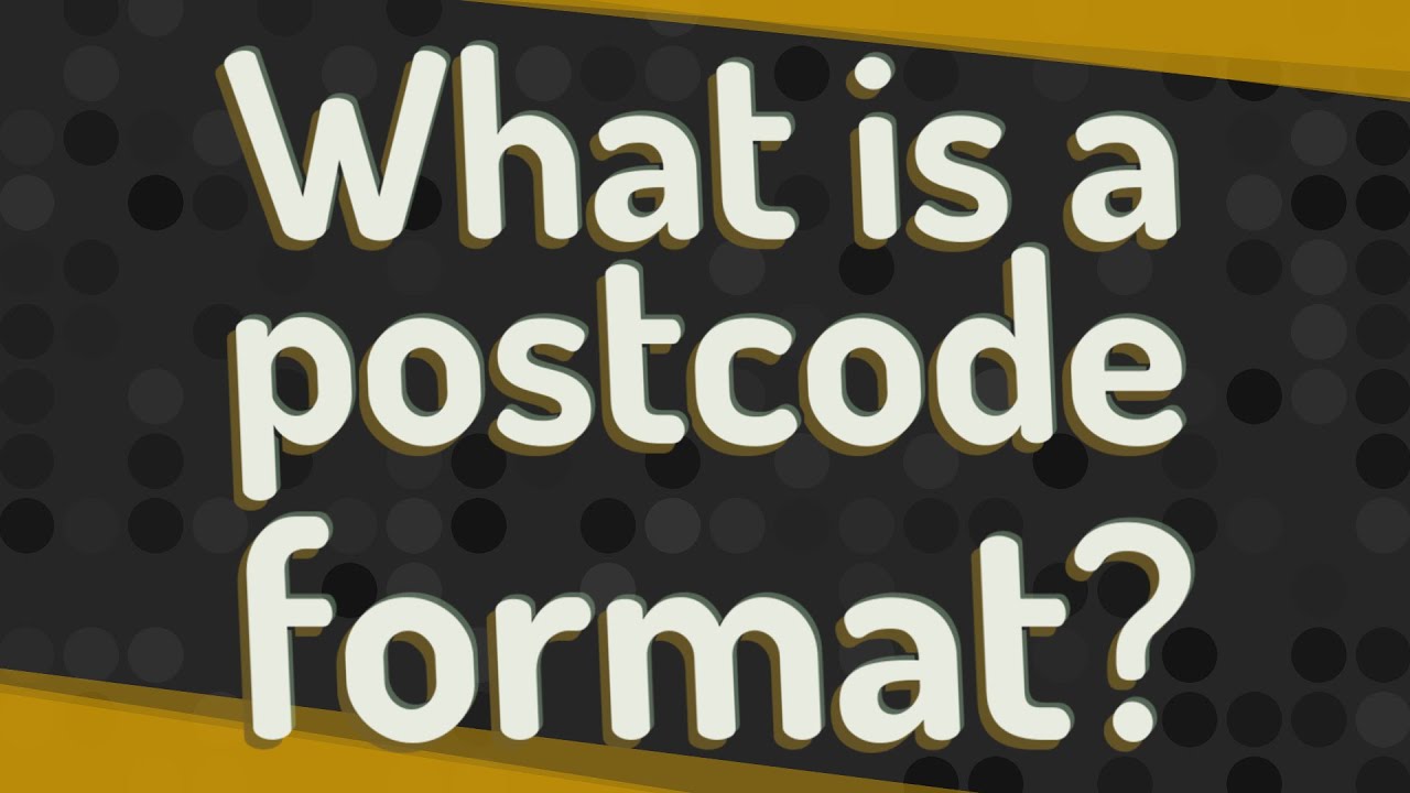What is a postcode format?