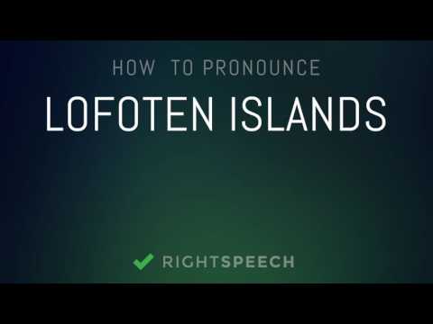 Lofoten Islands - How to pronounce Lofoten Islands