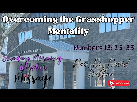 Overcoming the Grasshopper Mentality • Emanuel Baptist Church
