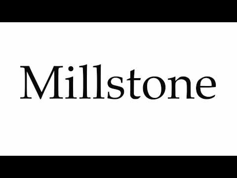 How to Pronounce Millstone