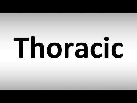How to Pronounce Thoracic