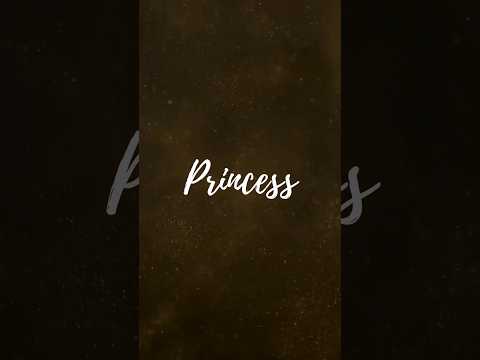 Princess - the meaning of your name. The positive within and the potential you hold. #Princess #Name