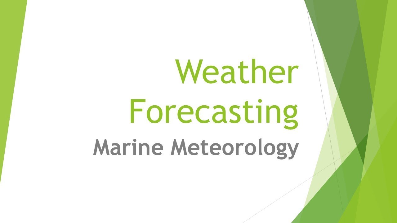 Weather Forecasting - Marine Meteorology