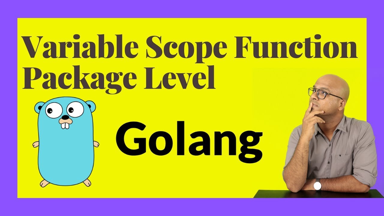 Variable Scope Function Package Level | Golang