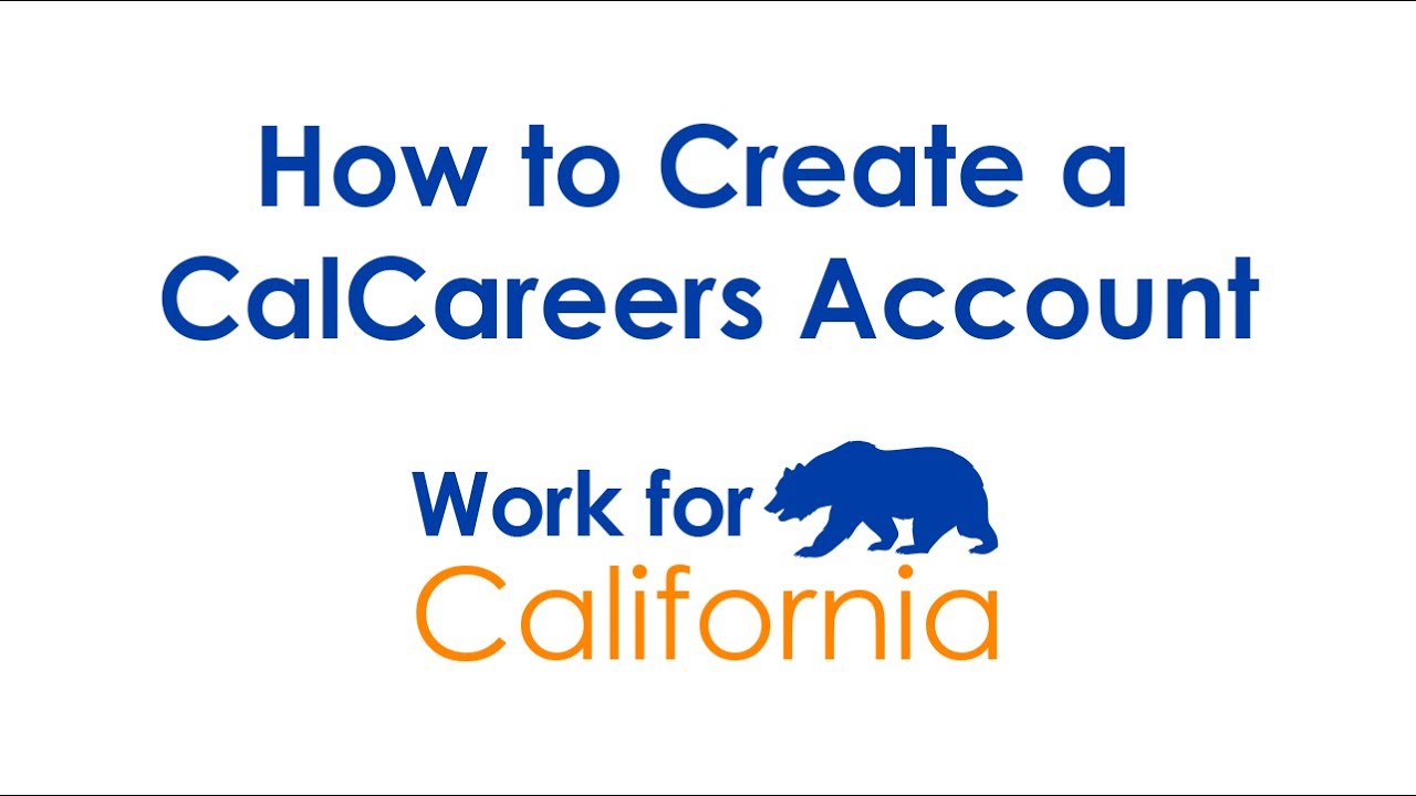Work4CA: How to Create a CalCareers Account