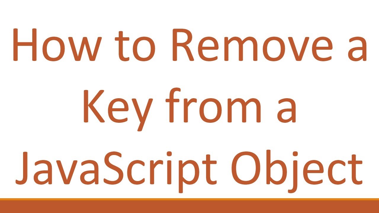 How to Remove a Key from a JavaScript Object