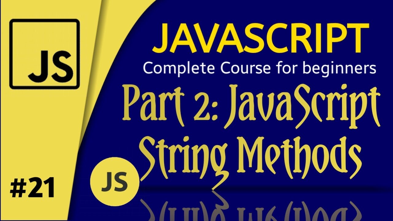 Part: 2 JavaScript String methods | JavaScript Complete Course for Beginners