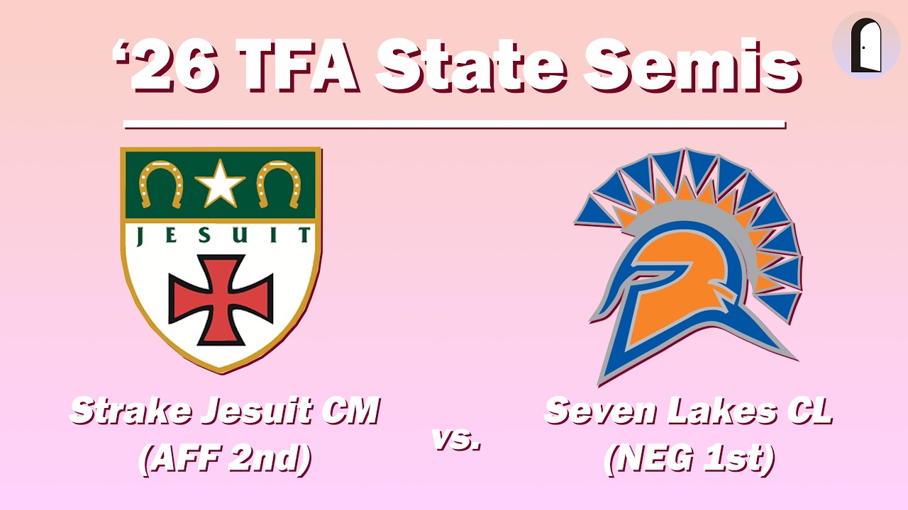 2026 TFA State Semis | Strake CM (Aff 2nd) vs. Seven Lakes CL (Neg 1st) | Tech PF Debate