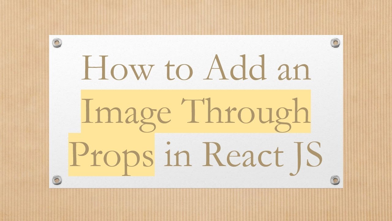 How to Add an Image Through Props in React JS