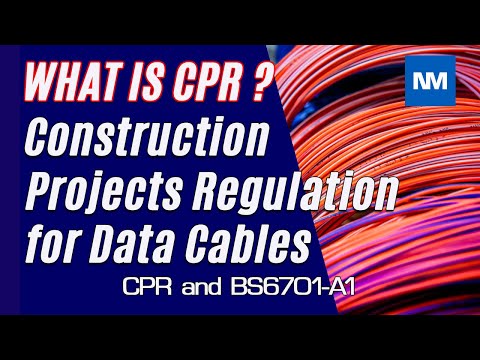 What is CPR - Construction Projects Regulation -Data Cabling Standards (CPR and BS6701-A1 Explained)