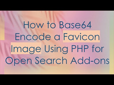 How to Base64 Encode a Favicon Image Using PHP for Open Search Add-ons