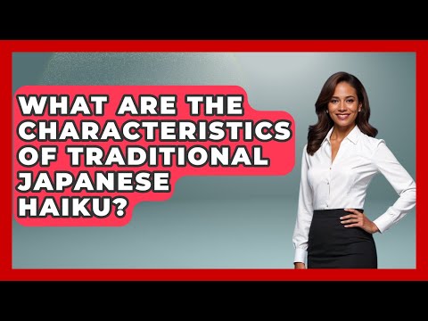 What Are The Characteristics Of Traditional Japanese Haiku? - Literary Icons
