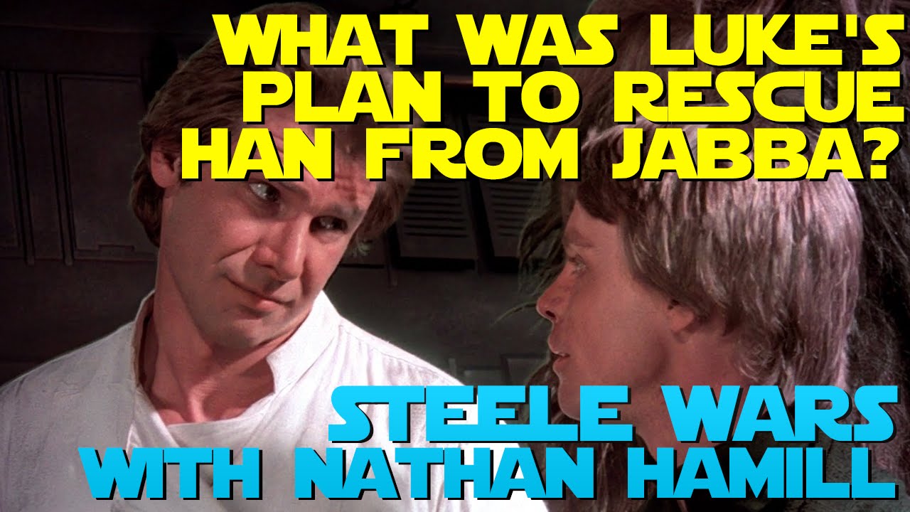 Nathan Hamill tries to explain what was Luke’s plan to rescue Han Solo from Jabba on Steele Wars.