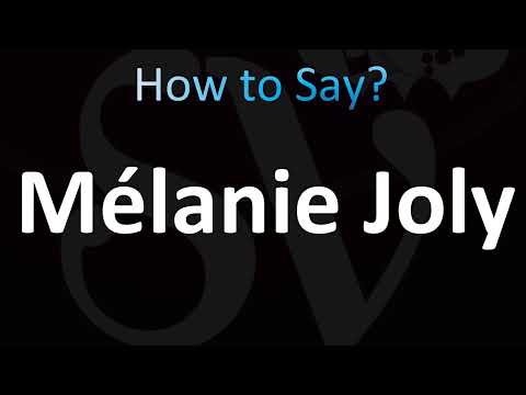 How to Pronounce Mélanie Joly (CORRECTLY!)