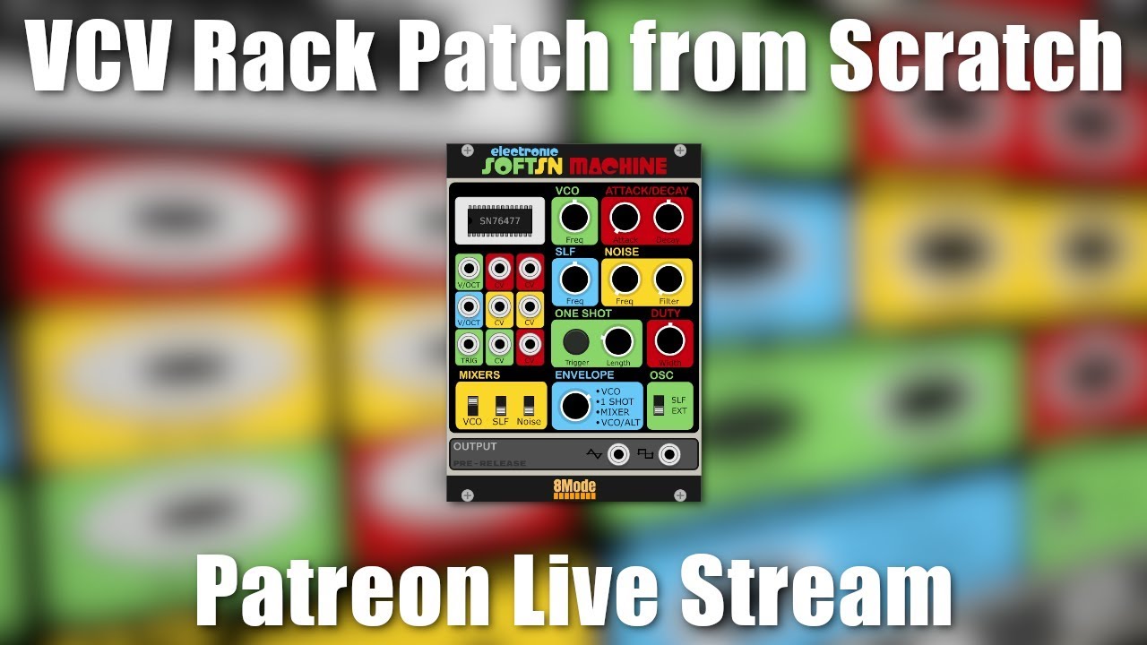 VCV Rack Patch from Scratch - SoftSN Machine Patreon Live Stream