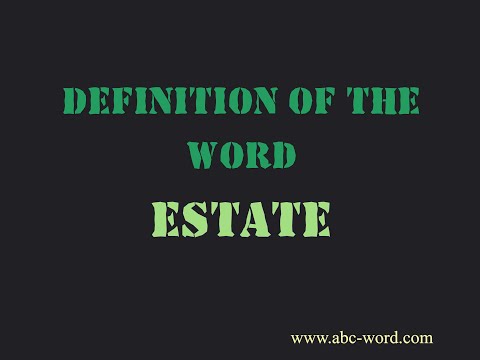 Definition of the word "Estate"