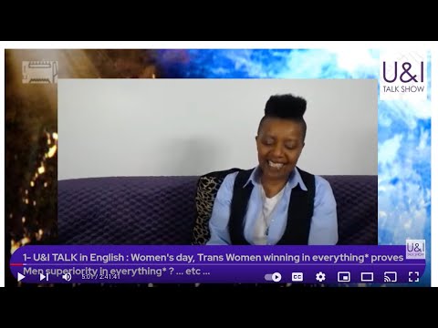 U&I TALK SHOW in English - Trans Women winning everything proves that Men are better at everything?