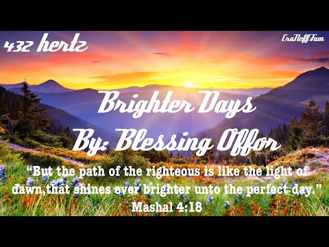 Blessing Offor - Brighter Days 432hz (Lyrics)