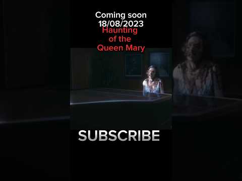 the queen mary trailer 2023 😱 #thequeenmary #officialtrailer #unseen #trending #shorts #latestmovies