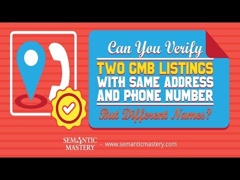 Can You Verify Two GMB Listings With Same Address And Phone Number But ...