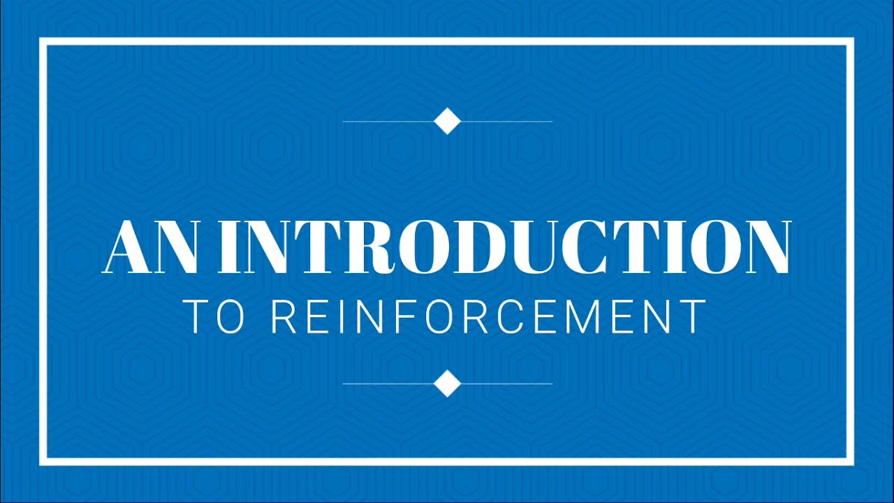 An Introduction to Reinforcement