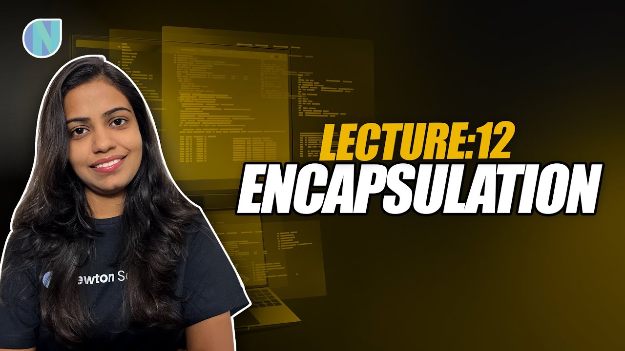 Lecture 12 : Encapsulation | Complete OOPS Course 2023