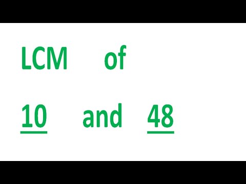 LCM of 10 and 48