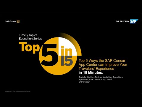 Top 5 Ways the SAP Concur App Center can Improve Your Travelers' Experience in 15 Minutes