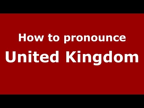How to pronounce United Kingdom (American English/US) - PronounceNames.com