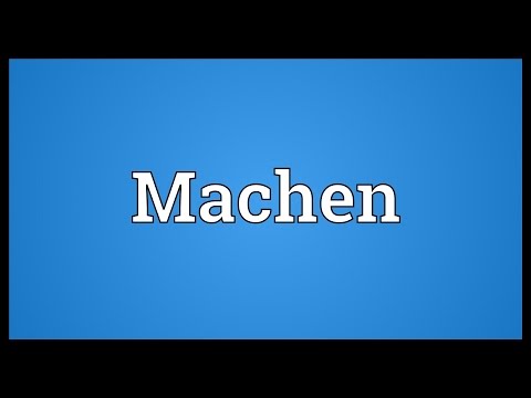 Machen Meaning