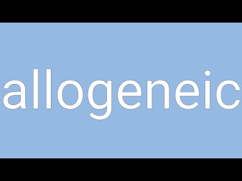 Allogeneic Definition & Meaning