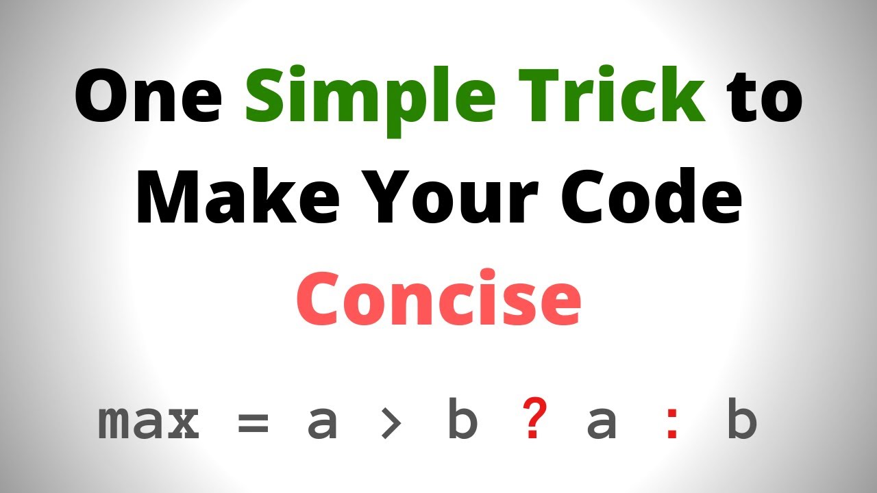 Make Your Code More Concise | Ternary (Conditional) Operator